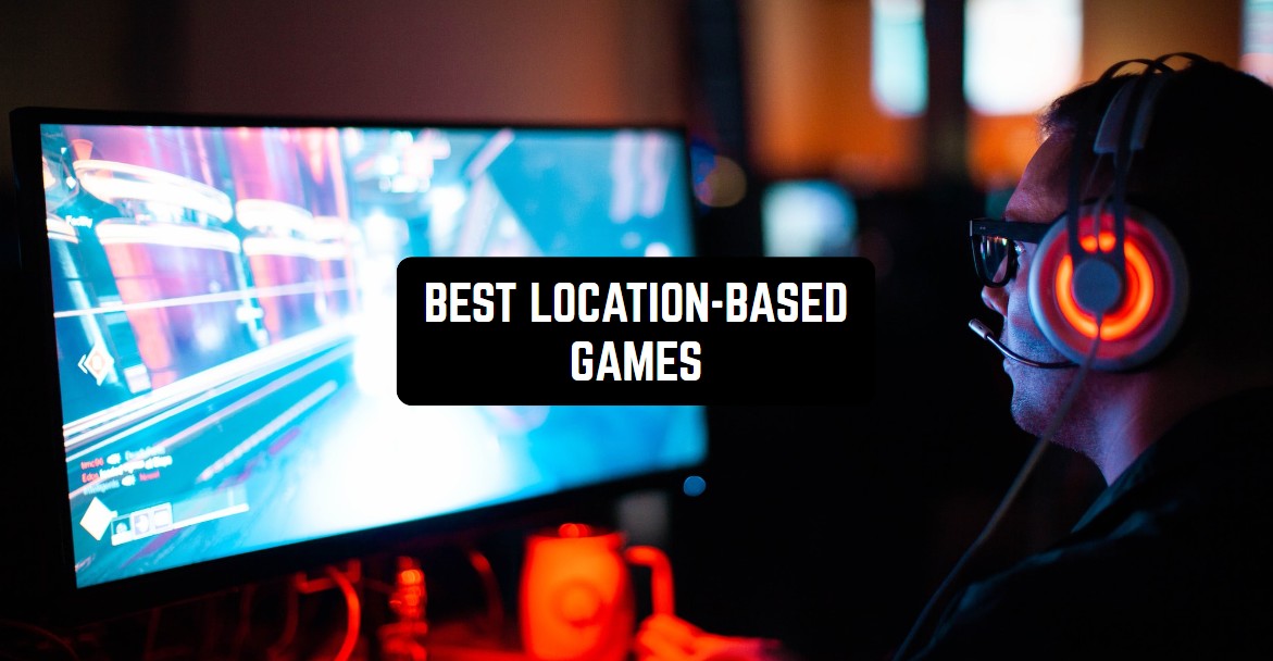 15 Best Location Based Games For Android Androidappsforme Find And Download Best Android 6302